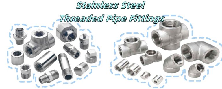 Stainless Steel Threaded Pipe Fittings | Types & Dimension
